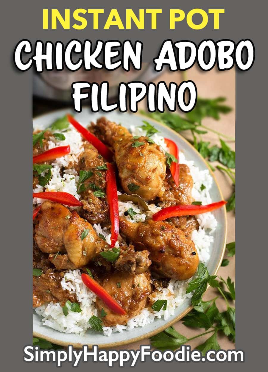 Instant Pot Chicken Adobo Filipino - Simply Happy Foodie