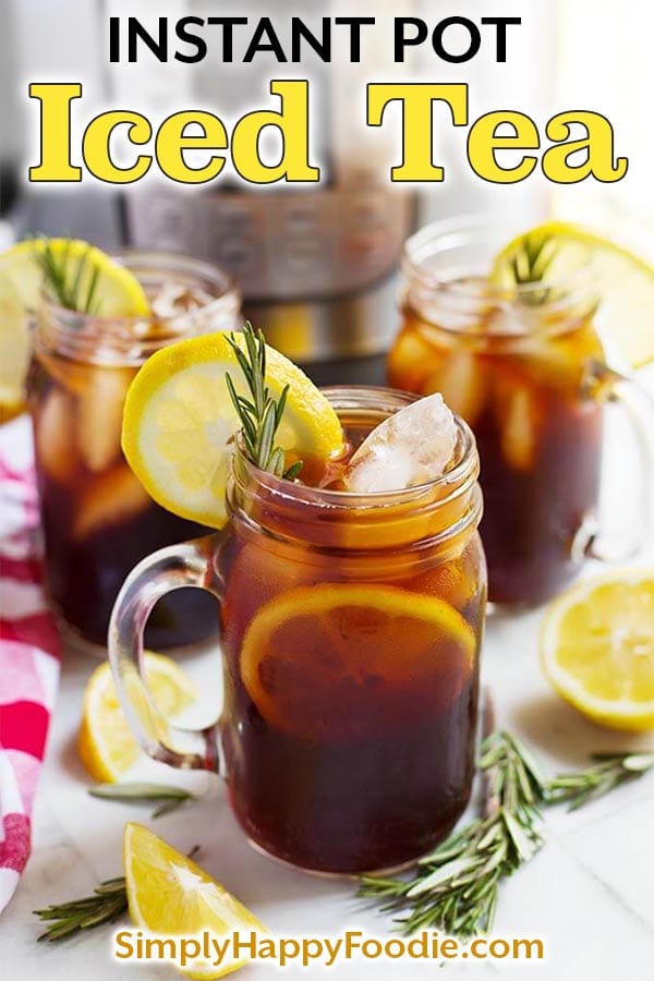 Instant Pot Iced Tea - Simply Happy Foodie