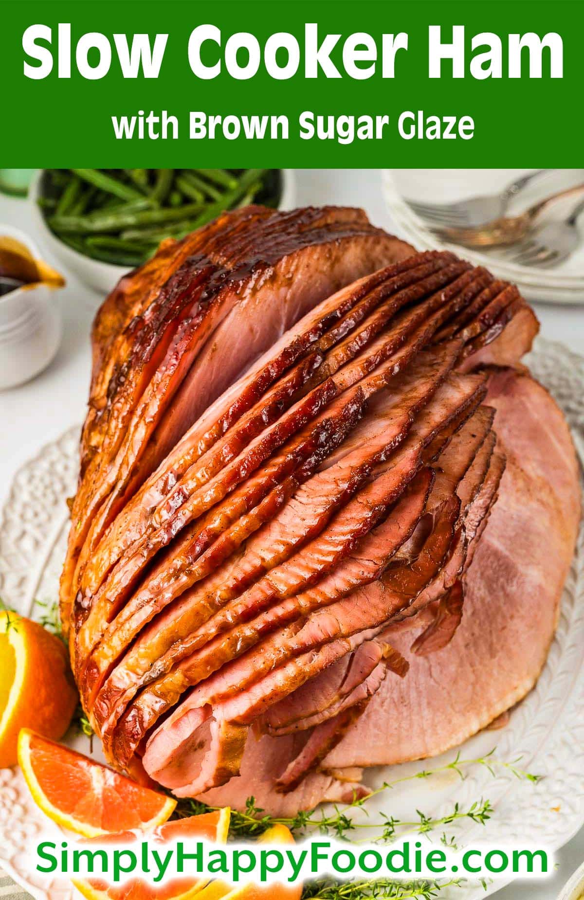 Slow Cooker Ham with Brown Sugar Glaze - Simply Happy Foodie