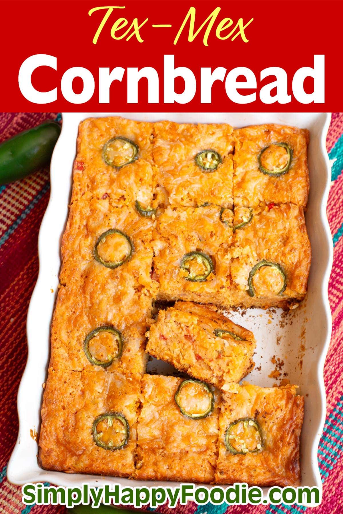 Tex-Mex Cornbread Recipe - Simply Happy Foodie