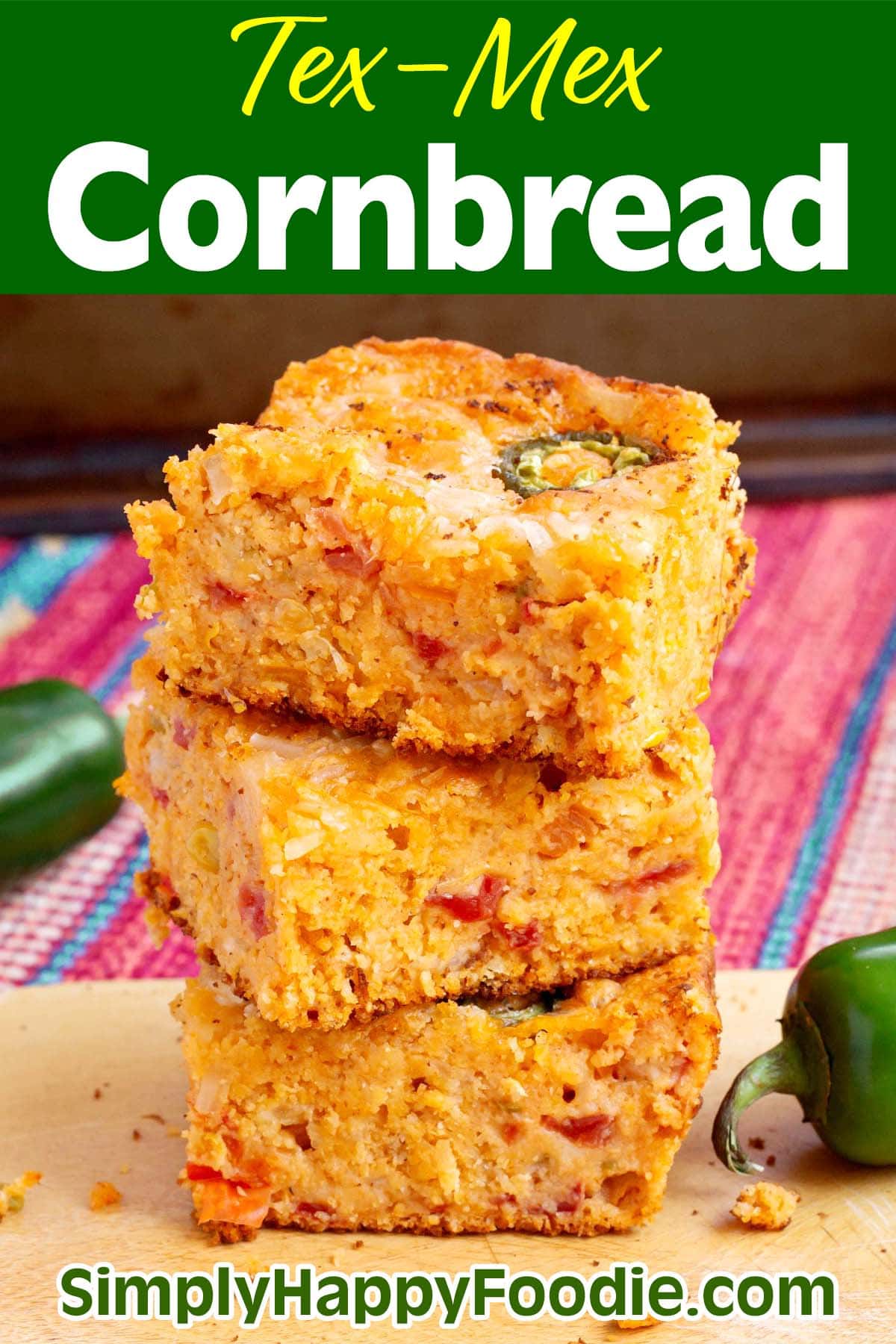 Tex-Mex Cornbread Recipe - Simply Happy Foodie