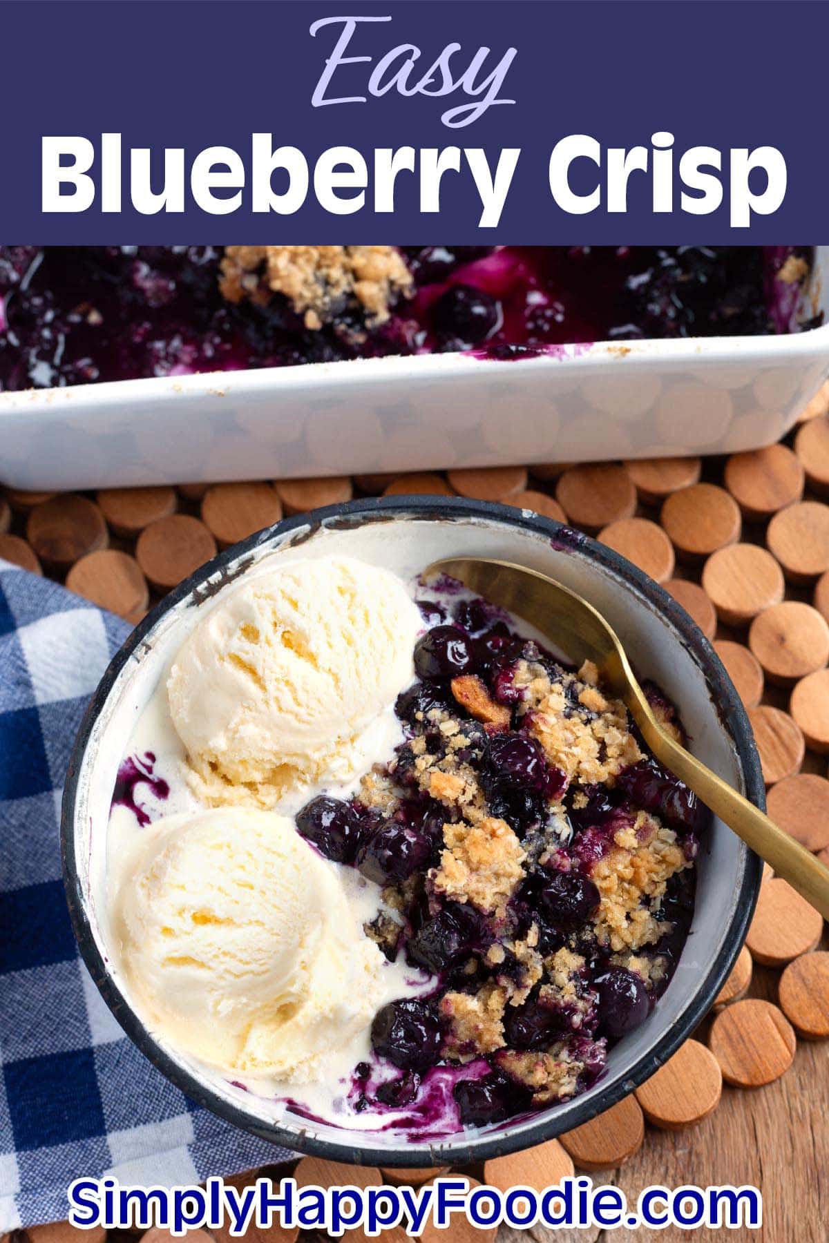 Easy Blueberry Crisp - Simply Happy Foodie