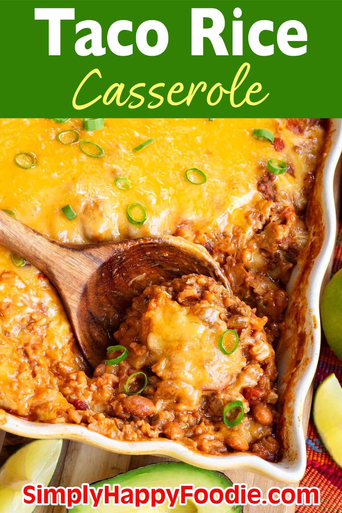 Taco Rice Casserole - Simply Happy Foodie